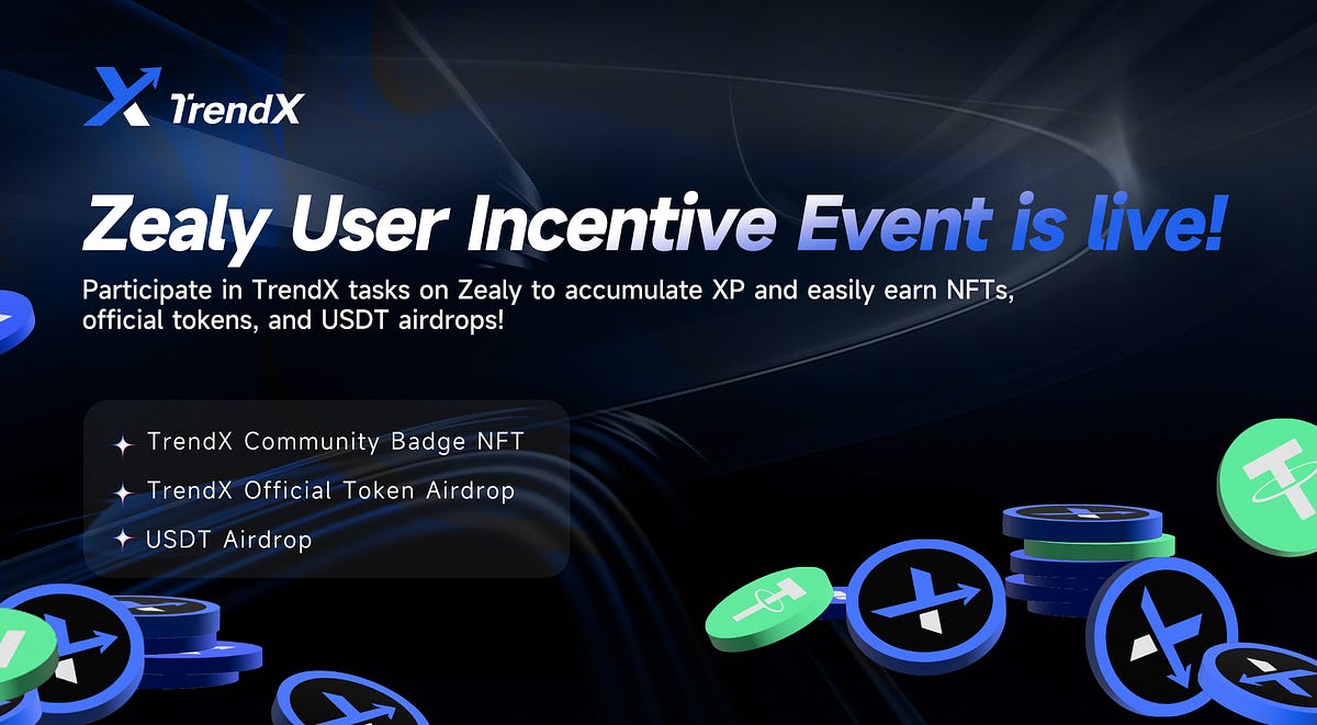 🚀 Zealy User Incentive Event is live! 🚀 | by TrendX | Medium