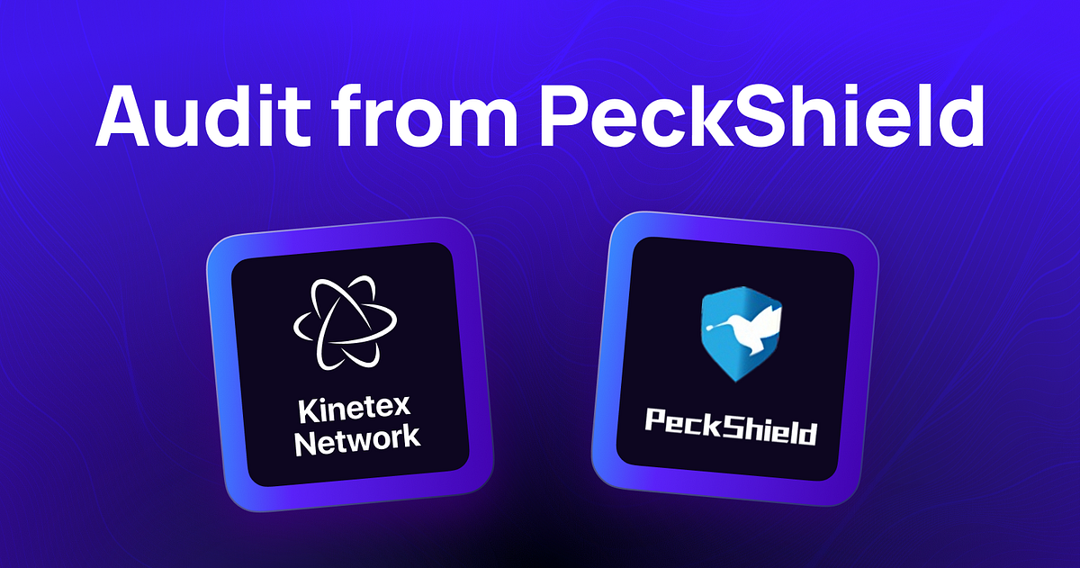PeckShield Audit. Important announcement! | by Kinetex Network | Medium