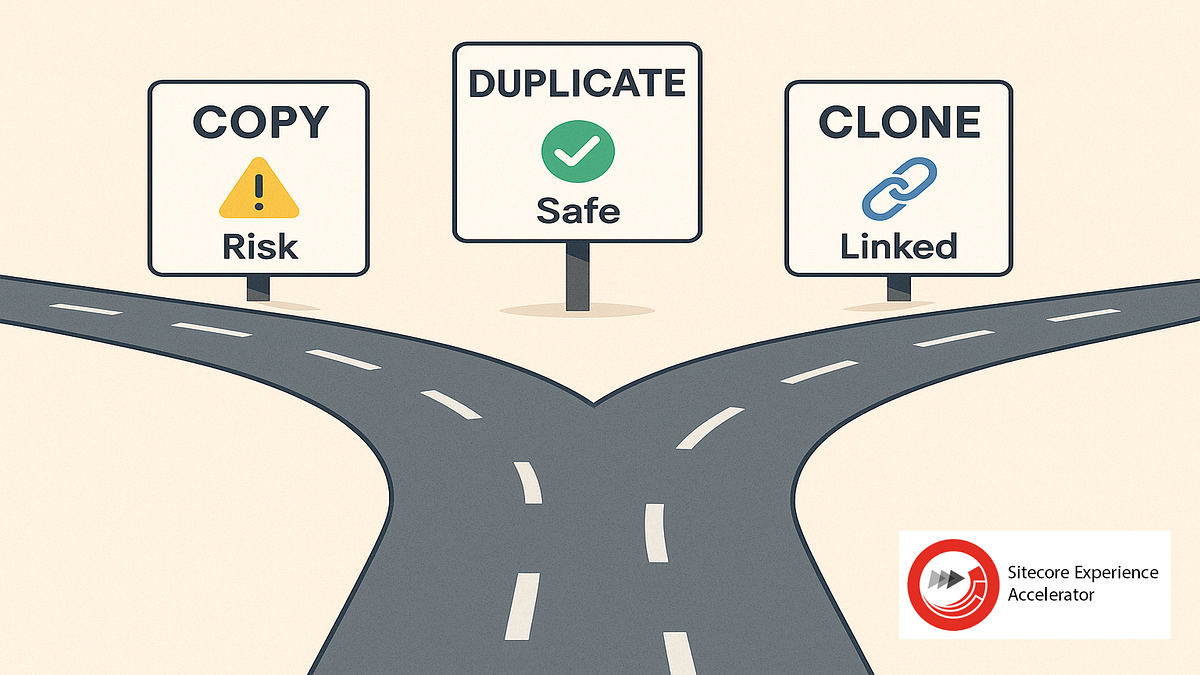 Copy vs Duplicate vs Clone in Sitecore SXA: What You Need to Know Before Replicating a Site | by ...
