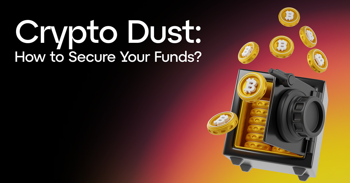 What’s Crypto Dust and What Risks Does It Carry? | by GoMining | Medium
