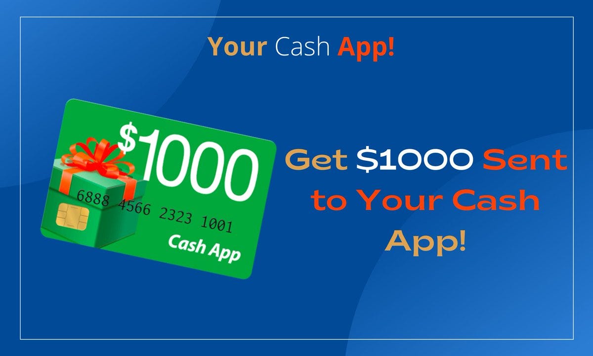 Get $1000 Sent to Your Cash App (Limited Offer!) | by Darren Harvey ...