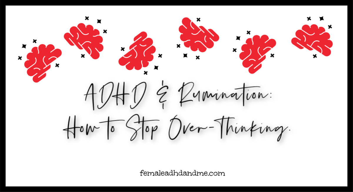 ADHD & Rumination: How to Stop Overthinking - | by R. Thierney LaDuke ...