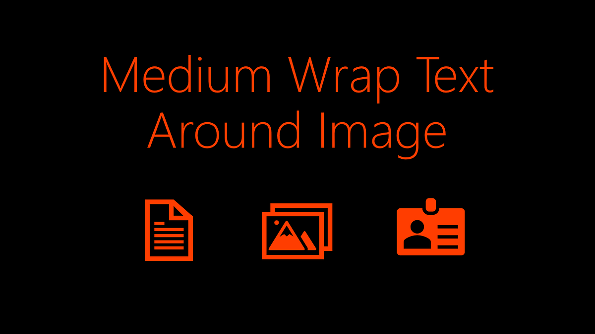 Medium Wrap Text Around Image. How to wrap text around an image | by ...