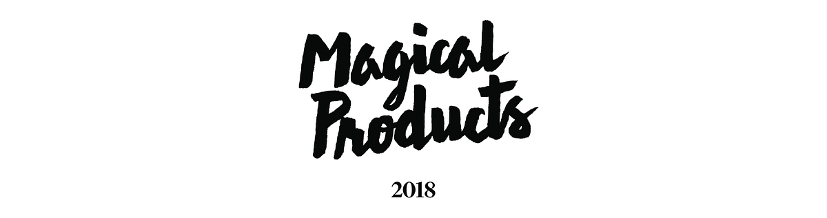 Magical Products - Summer 2018. Products we love, from everyday… | by ...