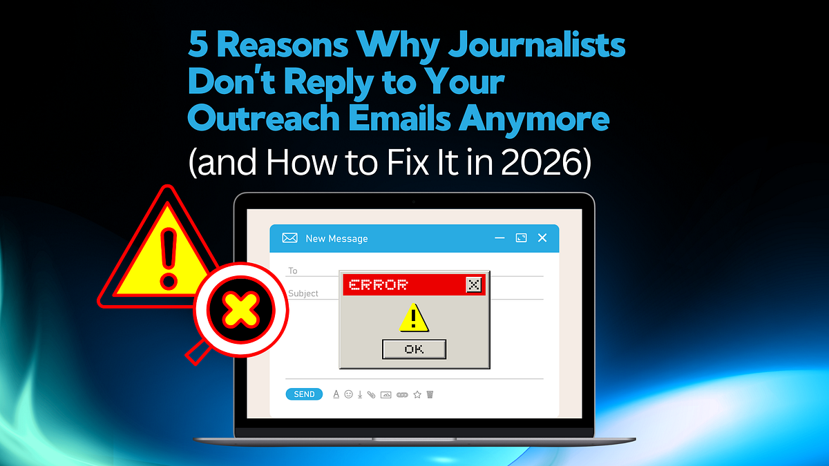 5 Reasons Why Journalists Don’t Reply to Your Outreach Emails Anymore ...