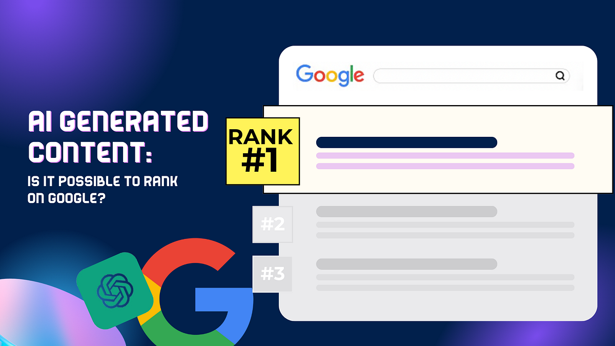 AI Generated Content: Is It Possible to Rank on Google? | by Rebecca W ...