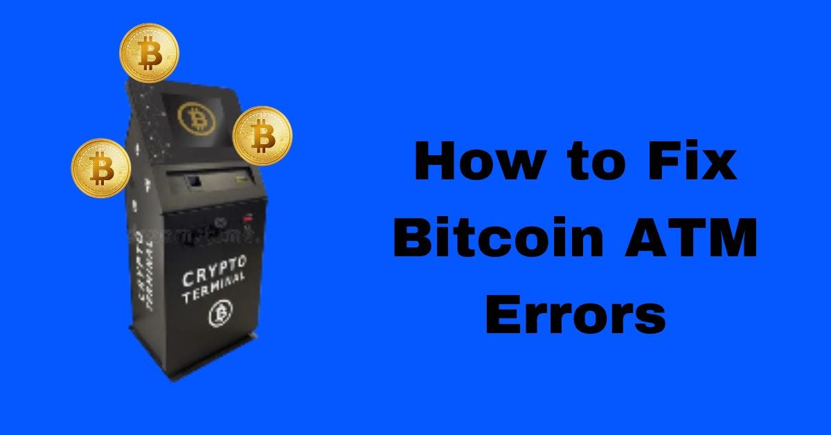 𝟣 (866) 401–8204☎ How to Fix Bitcoin ATM Errors | by Marcgeno | Oct, 2024 | Medium