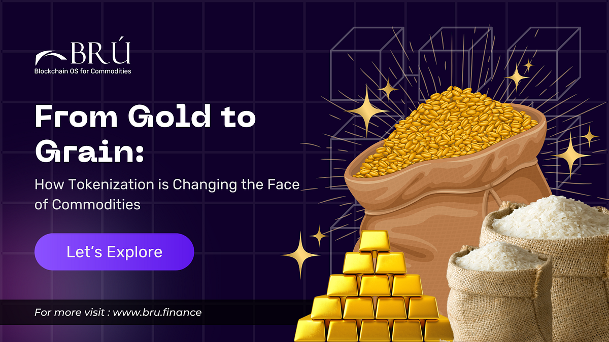 From Gold to Grain: How Tokenization is Changing the Face of ...