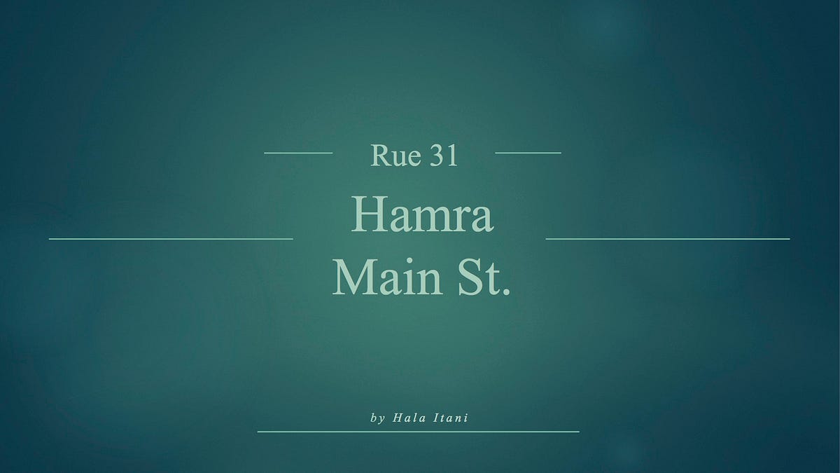 Hamra Main street. We used to have private houses with… | by Hala | Medium
