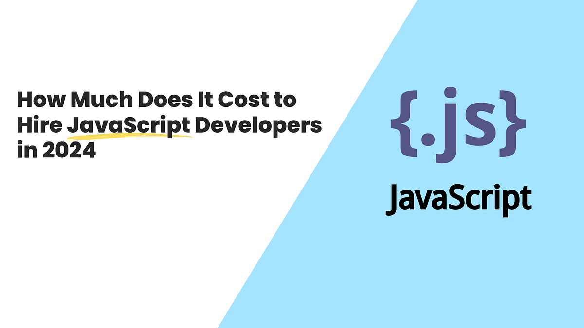How Much Does It Cost to Hire JavaScript Developers in 2024 | by Lilly Gracia | Medium