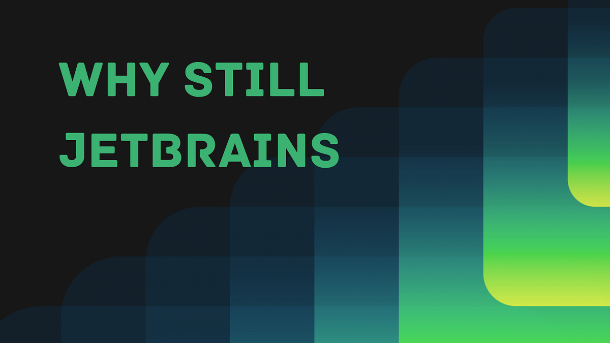 Why Do I Still Use JetBrains IDEs | by Hirusha Fernando | Stackademic