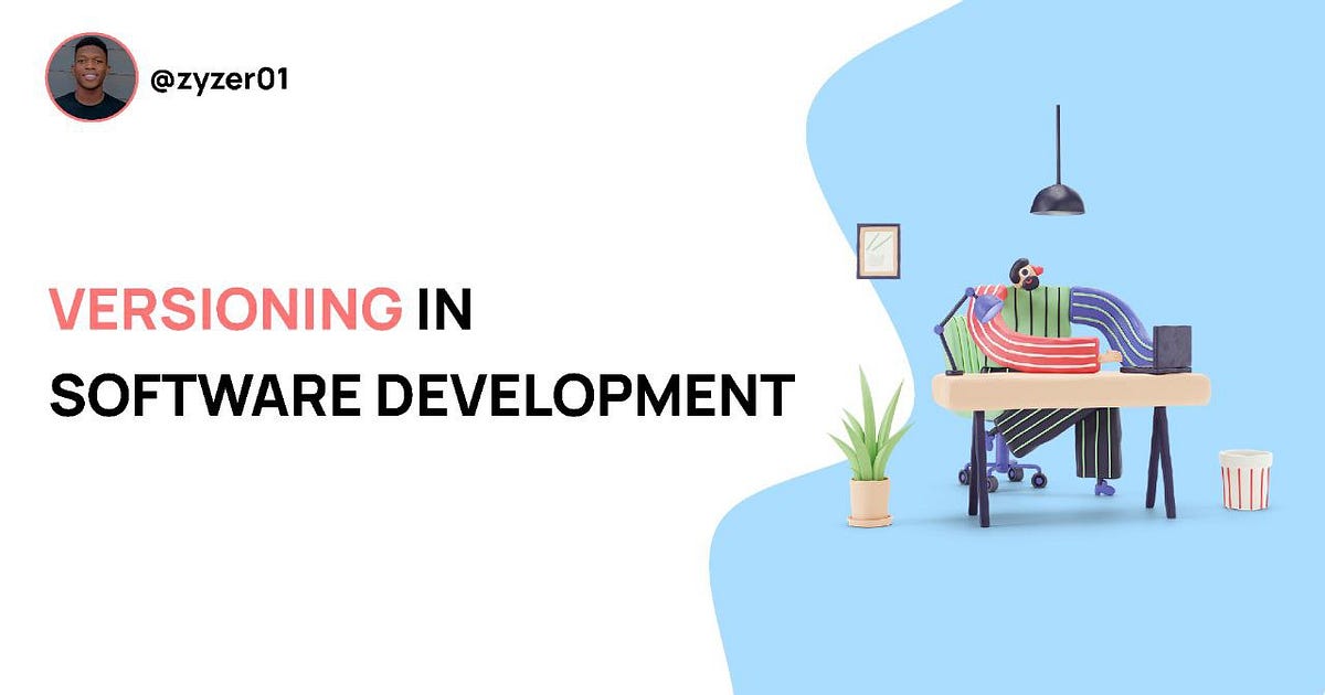 Versioning In Software Development | by David Onifade | Medium