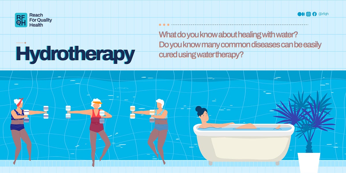 HYDROTHERAPY, IT'S BENEFITS AND APPLICATION IN MODERN MEDICINE | by RFQH_Reach For Quality ...