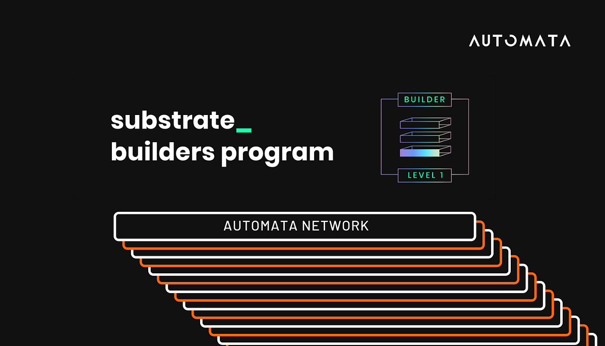 Automata Achieves First Milestone under Substrate Builders Program | by Automata Network ...