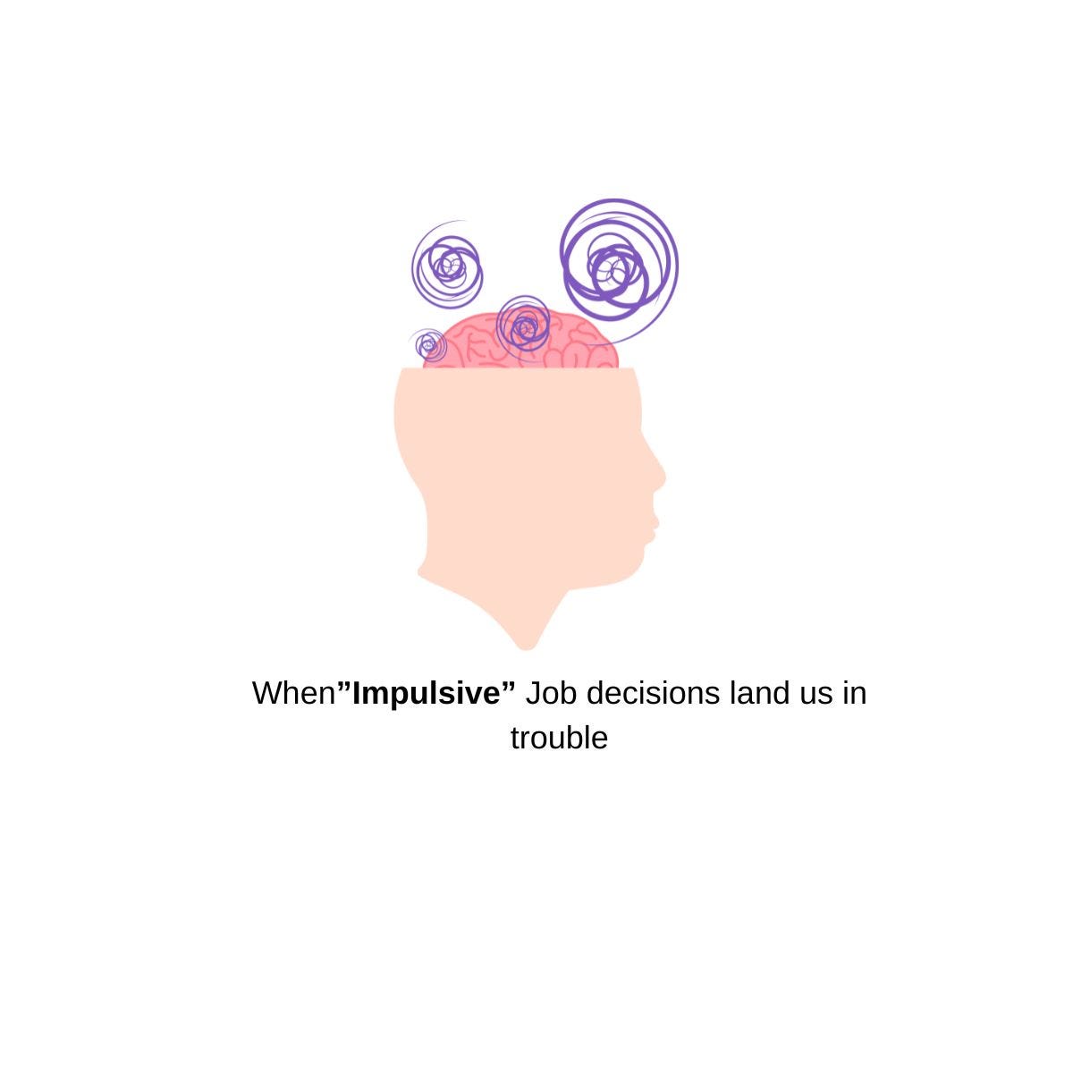 Impulsive decisions. Have you ever purchased something… | by Mehnaz ...