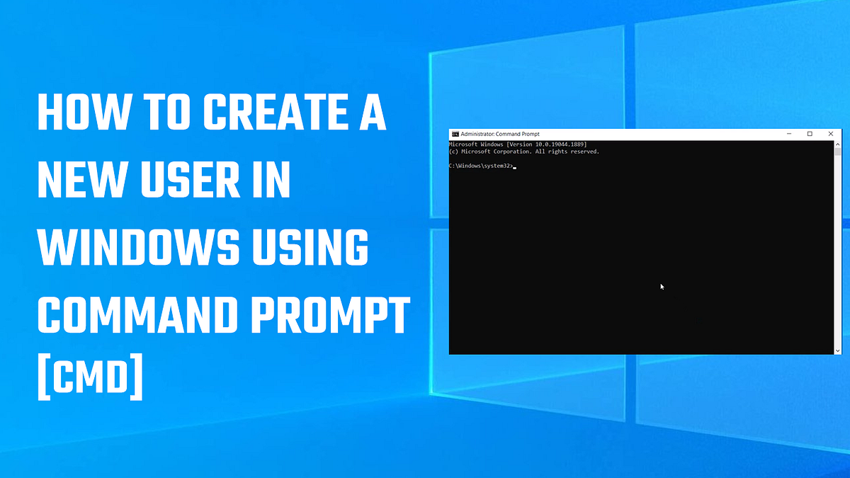 How to Add, Remove, and Change a User in Windows via Command Prompt? | by Hey, Let's Learn ...