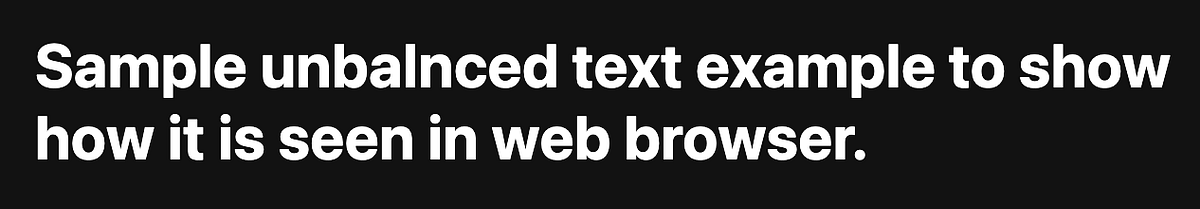 CSS text-wrap: balance. The text-wrap is a CSS property that… | by Pratik Desai | Medium