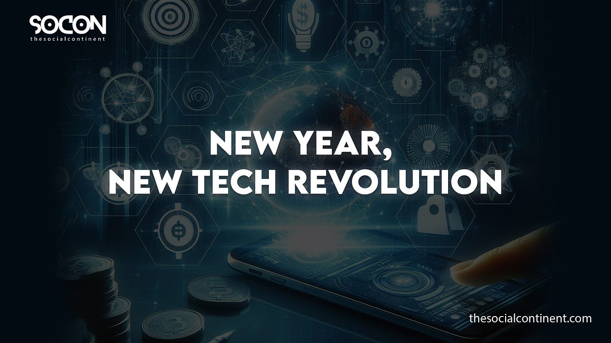 New Year, New Tech Revolution. SOCON: The Next Tech Revolution in… | by ...
