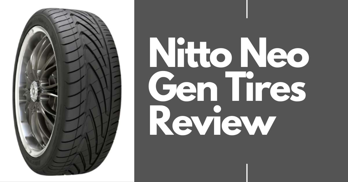 Nitto Neo Gen Tires Review - tiretx - Medium