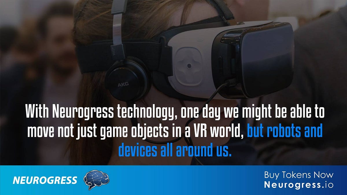 With Neurogress technology,. …one day we might be able to move not ...
