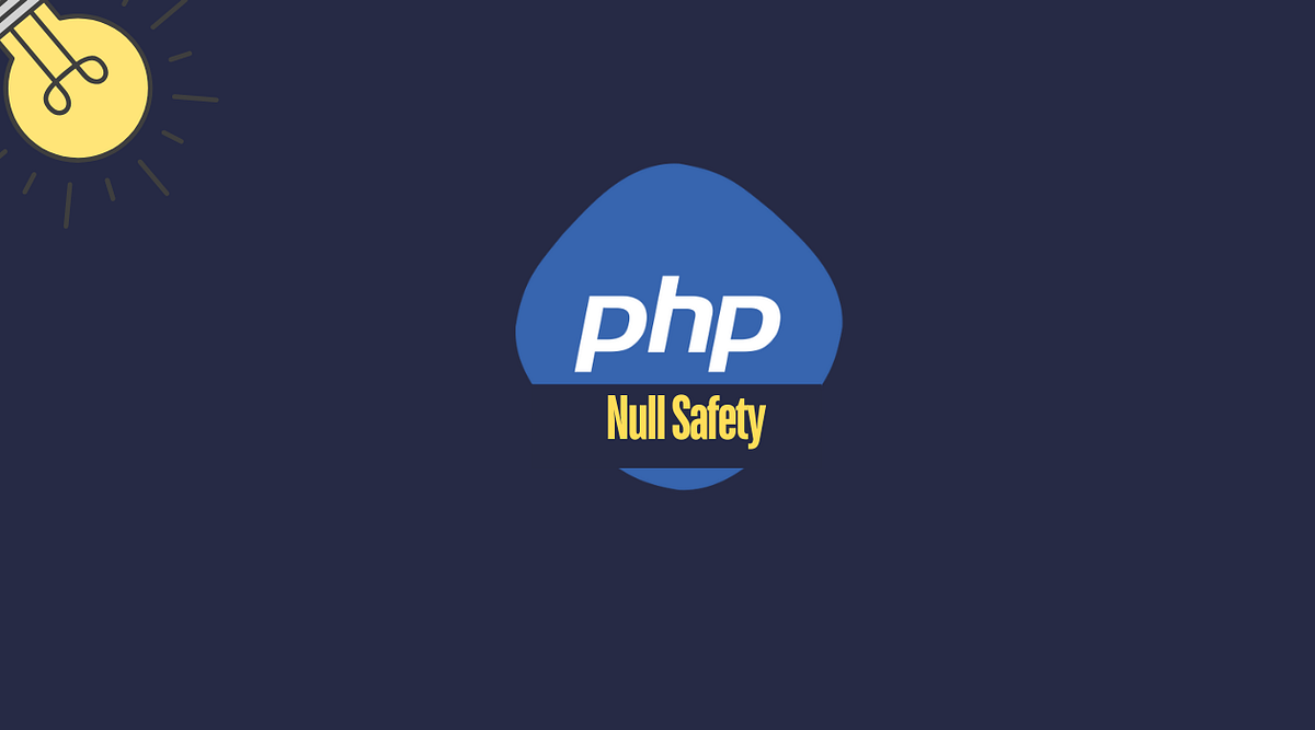 PHP Null Safety. Imagine, You need bill type of a… | by Mohammad Moniruzzaman | Oct, 2024 | Medium