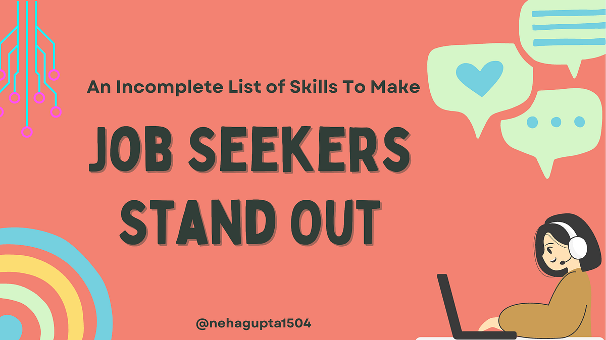An Incomplete List of Skills That Make Job Seekers Stand Out in 2025 ...
