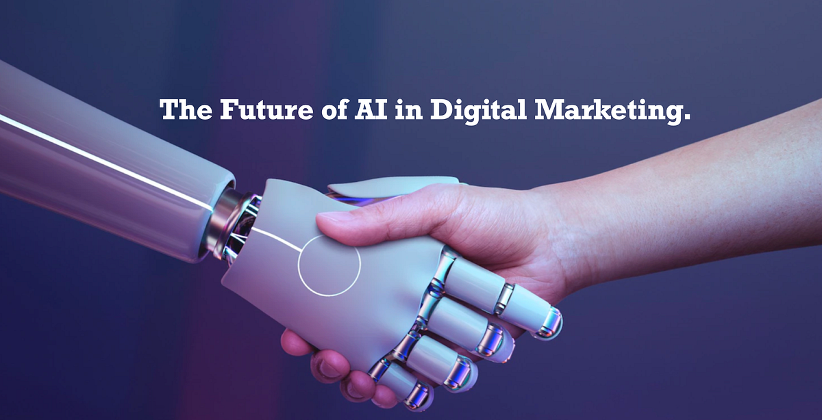 The Future of AI in Digital Marketing. How service industries should ...