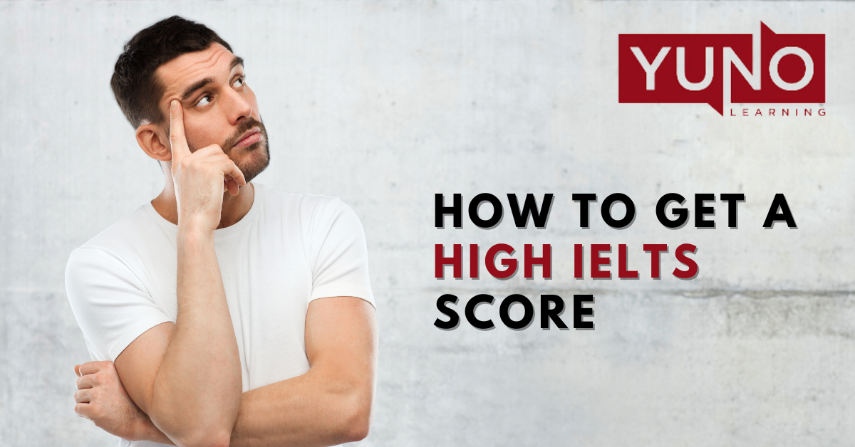 How to Get a High IELTS Score: Lessons from Top Scorers | by Yuno ...