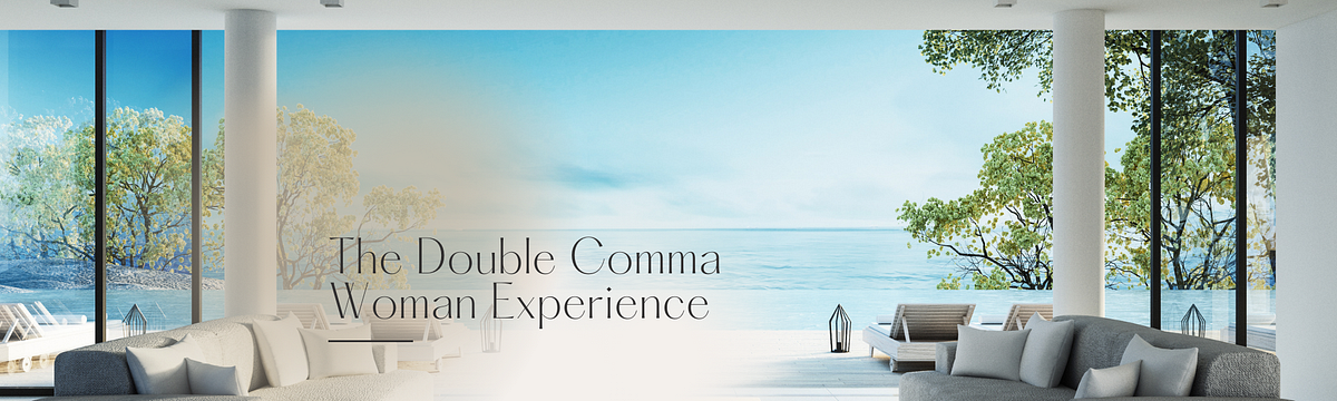 Experience The Double Comma Woman Experience | by Deandra Coleman | Medium
