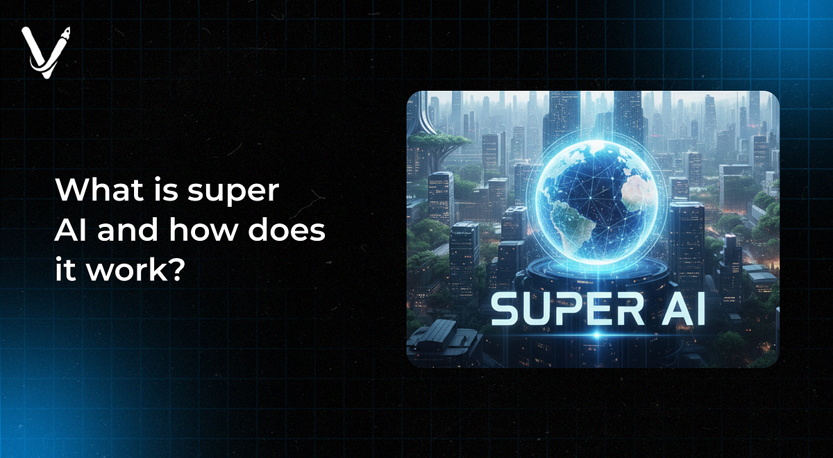 What is Super AI and How Does It Work? | by Maria Andraw | Feb, 2026 ...