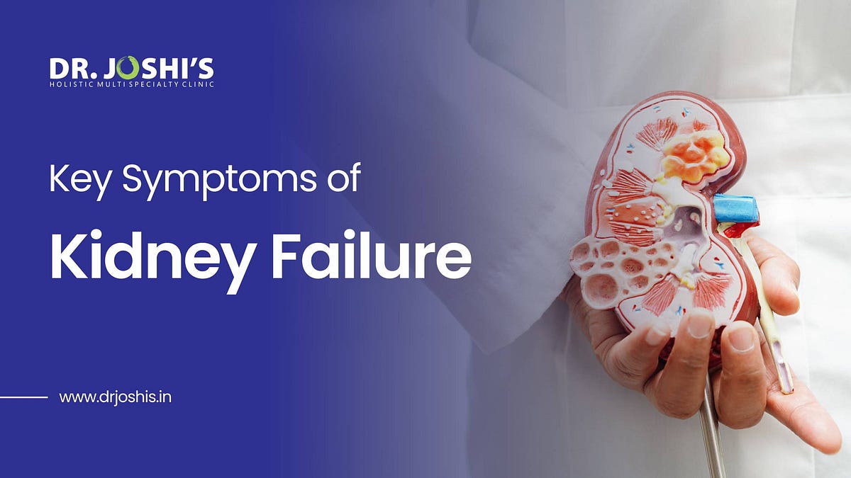 Stay Alert: Key Symptoms of Kidney Failure - Aishwarya Chokshi - Medium