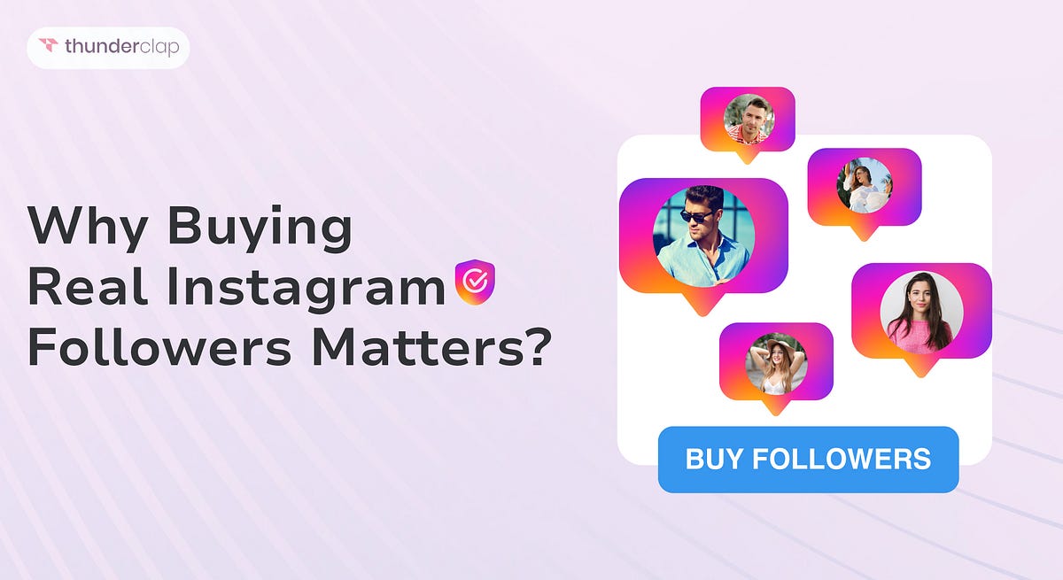 Why Buying Real Instagram Followers Matters? | by Akanksha Saxena | Jun ...