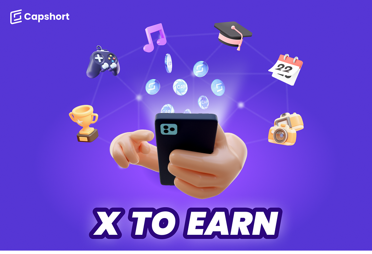 X-TO-EARN BEST ACTIVITIES ON CAPSHORT | by Capshort | Medium