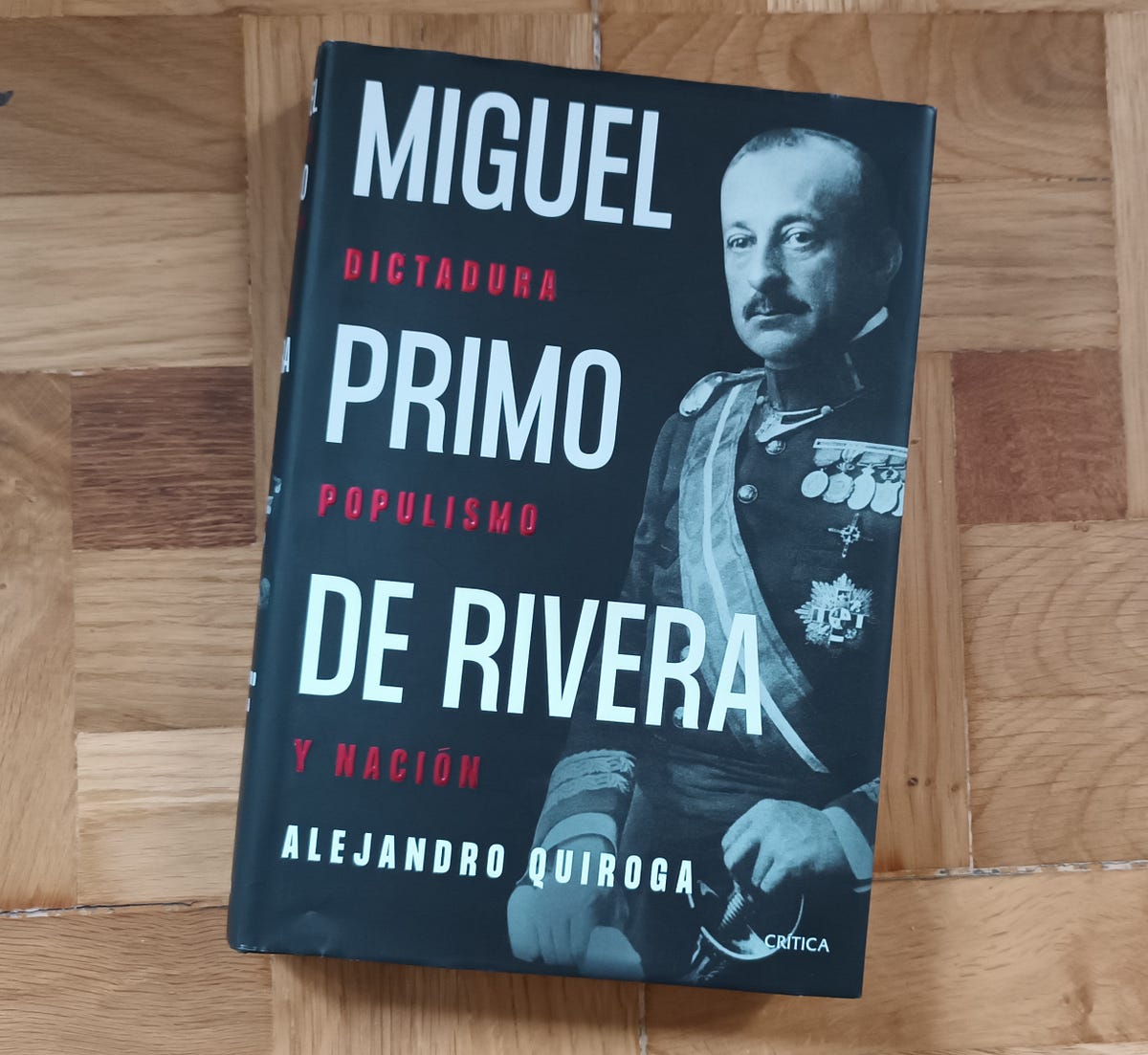 Alejandro Quiroga: ‘Miguel Primo de Rivera. Dictadura, populismo y ...