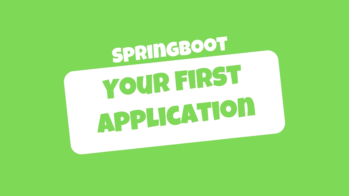 Your First Spring Boot Application | by Cooddy | Jul, 2025 | Medium