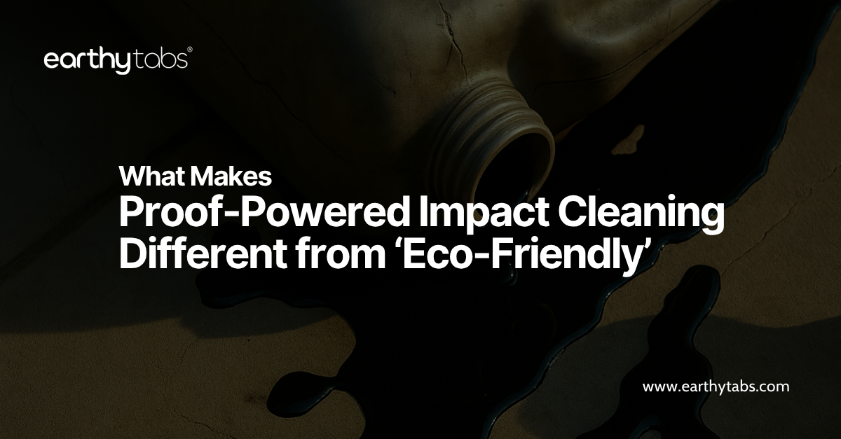 What Makes Proof-Powered Impact Cleaning Different from ‘Eco-Friendly ...