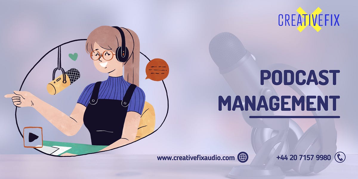 Podcast Management - Creative Fix Audio - Medium