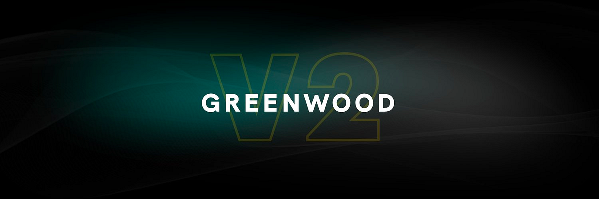 Introducing Greenwood V2. The Interest Rate Optimizer for… | by ...