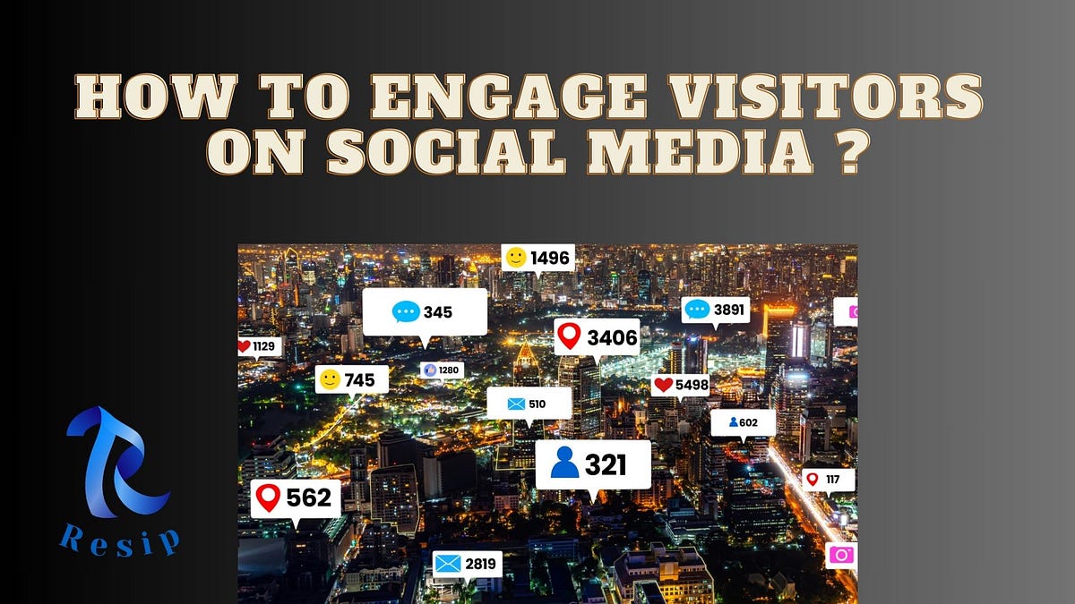 📌Engage Visitors on Social Media | by Resip | Feb, 2024 | Medium
