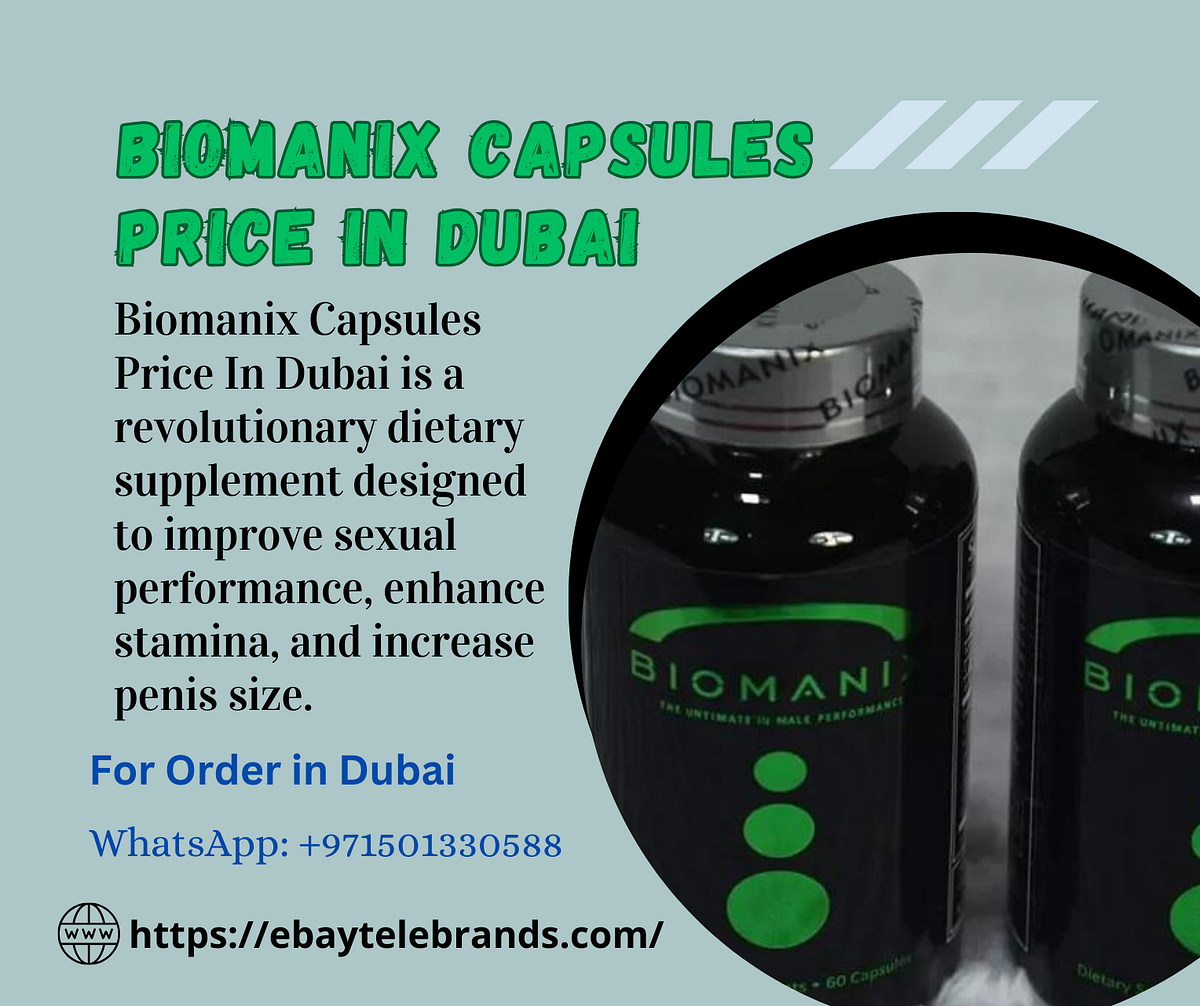Biomanix Capsules Price In Dubai +971501330588 | by Ebaytelebrands ...