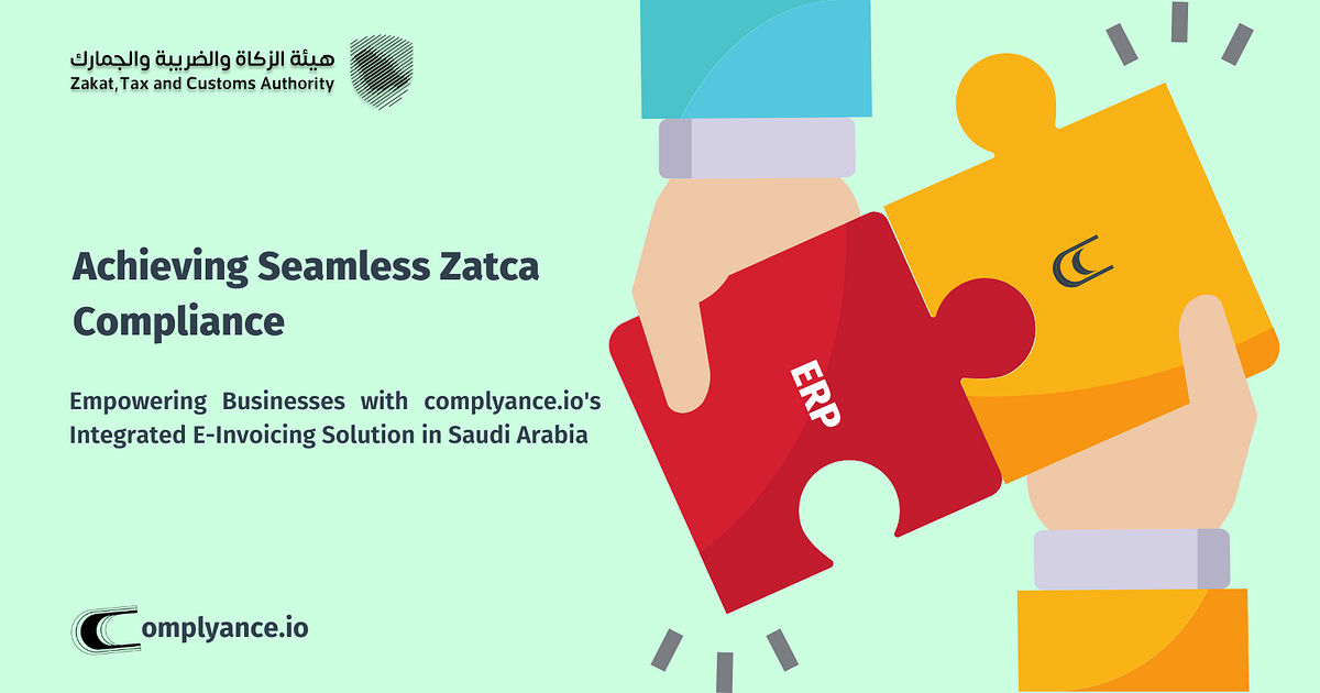 Achieving Seamless Zatca Compliance with Complyance.io | by Complyance ...