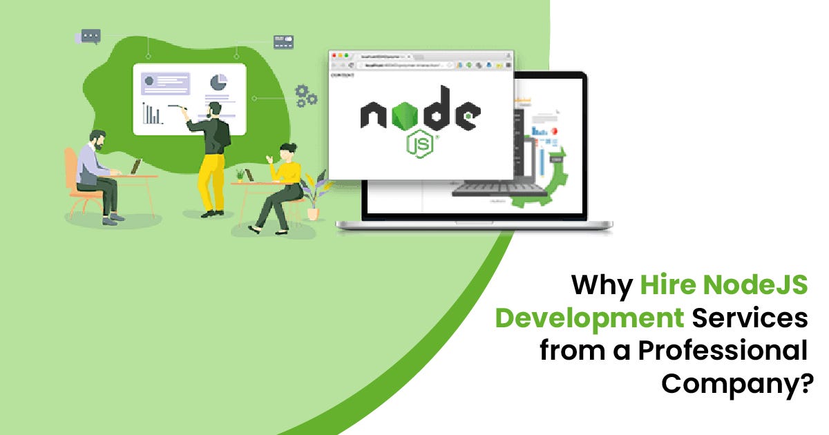 Why Hire NodeJS Development Services from a Professional Company? | by ...
