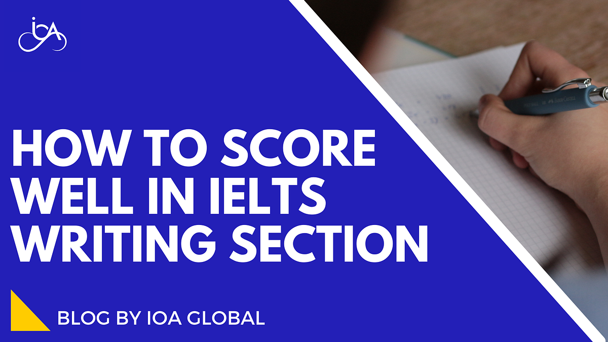 Tips to help you score well in the IELTS Writing Section | by Riyasuri ...