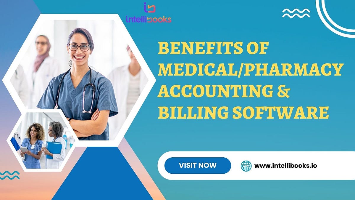 Benefits of Medical/Pharmacy Accounting & Billing Software | by ...