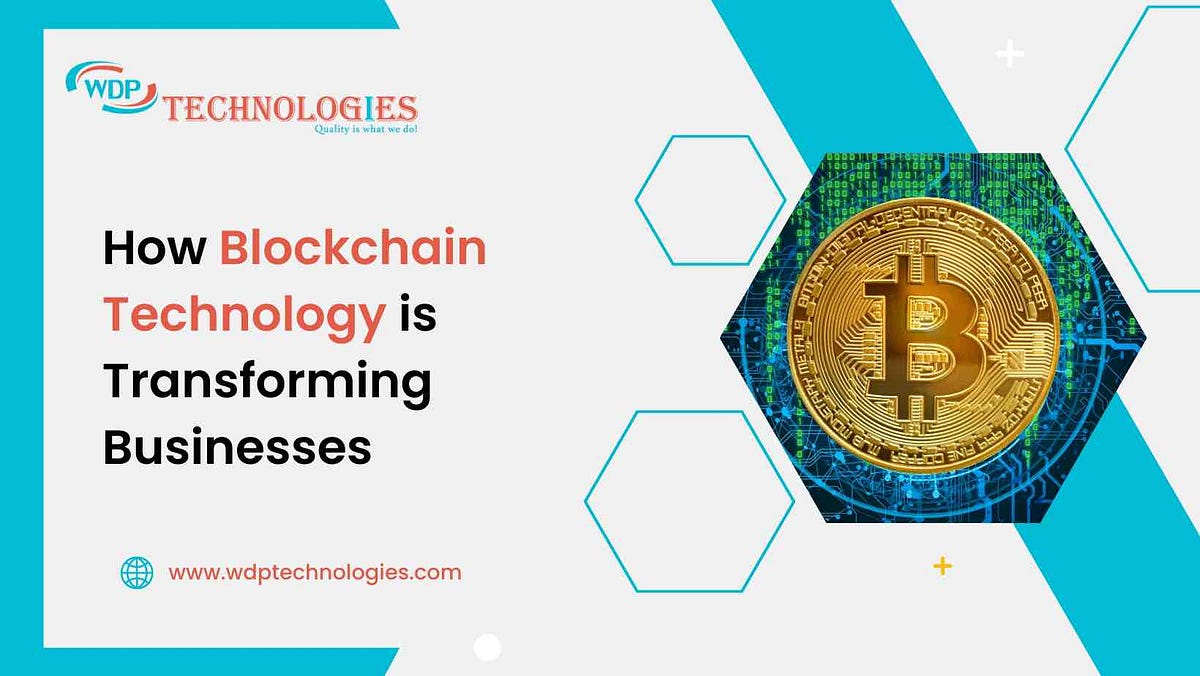 How Blockchain Technology is Transforming Businesses | by Anil Jain ...