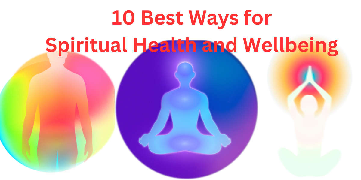 10 best ways for spiritual health and wellbeing Hello and welcome to ...