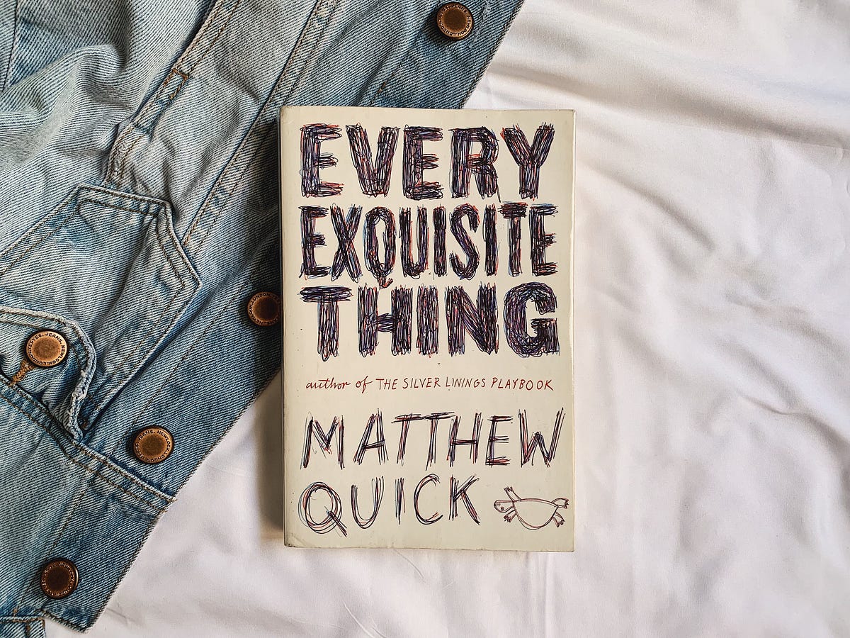 Every Exquisite Thing — A Review | Bibimbea | by Bea Maureen | Medium