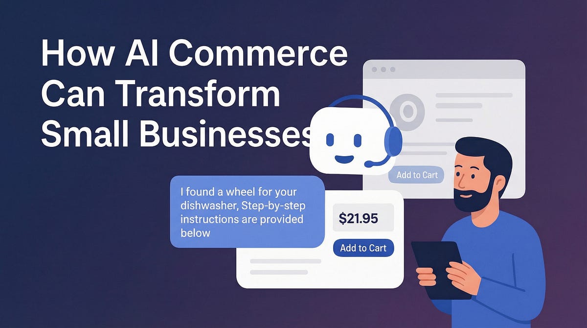 How AI Commerce Can Transform Small Businesses | by Sai Teja Mutchi ...