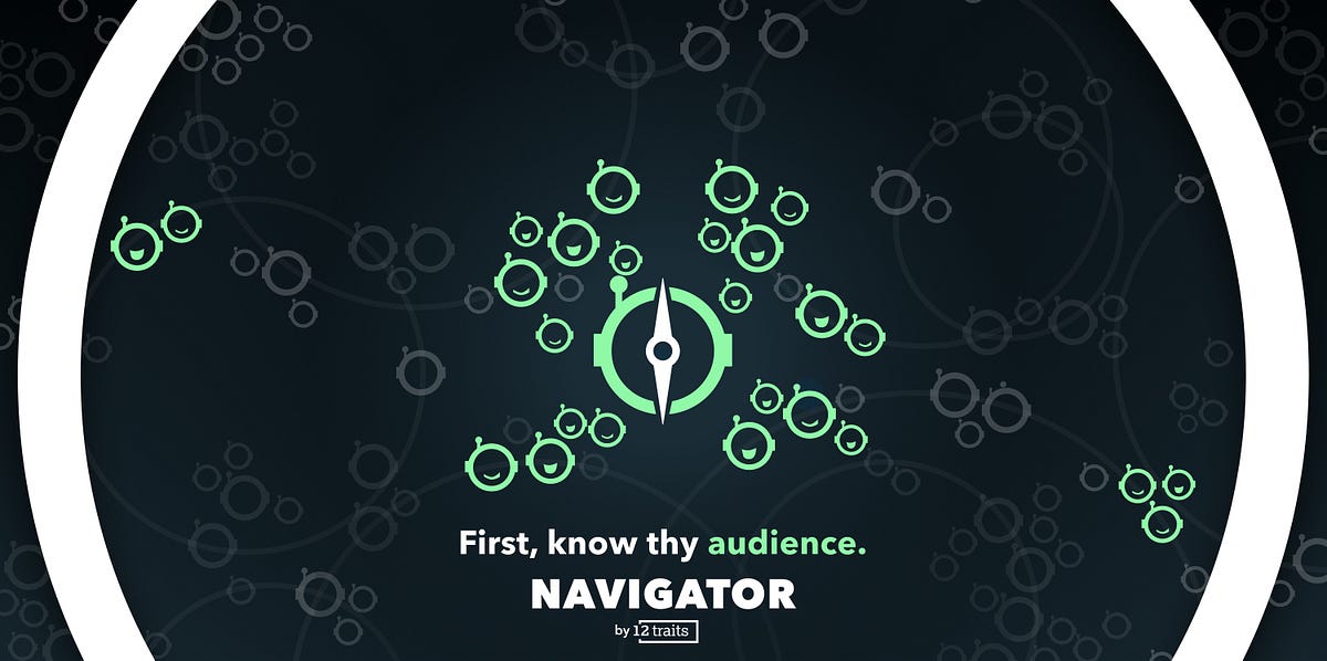 Taking “Audience-First” from Ideology to Reality: How Navigator is ...