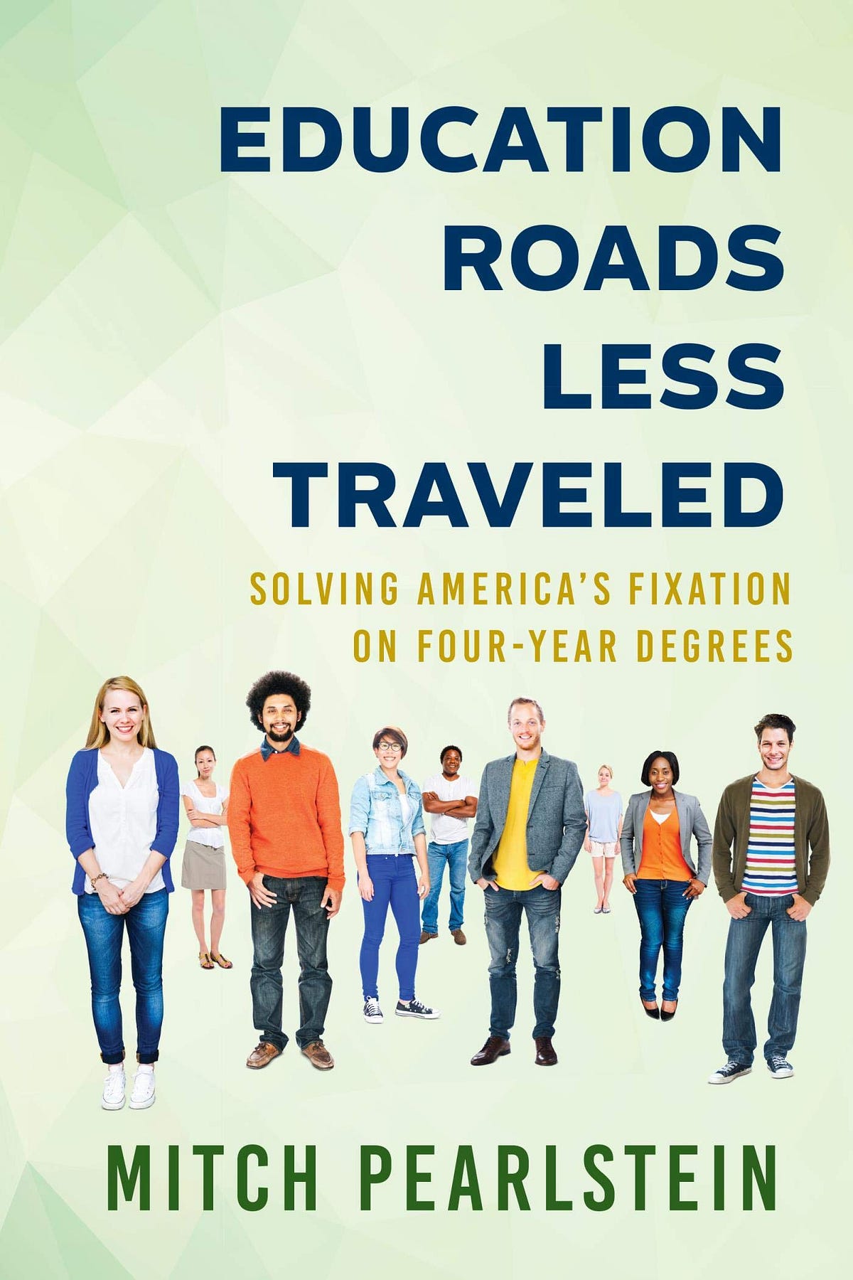 [EBOOK]-Education Roads Less Traveled: Solving America’s Fixation on ...